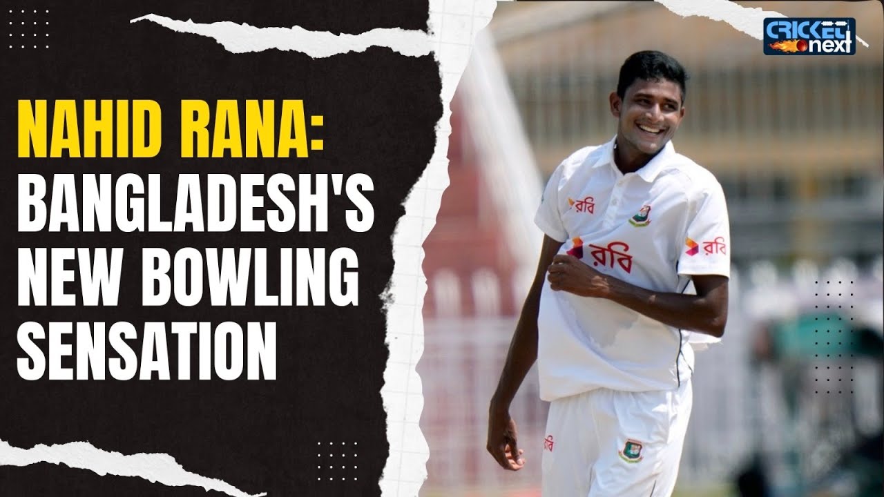 Who is Nahid Rana? Bangladesh's New Bowling Sensation Making Buzz On ...