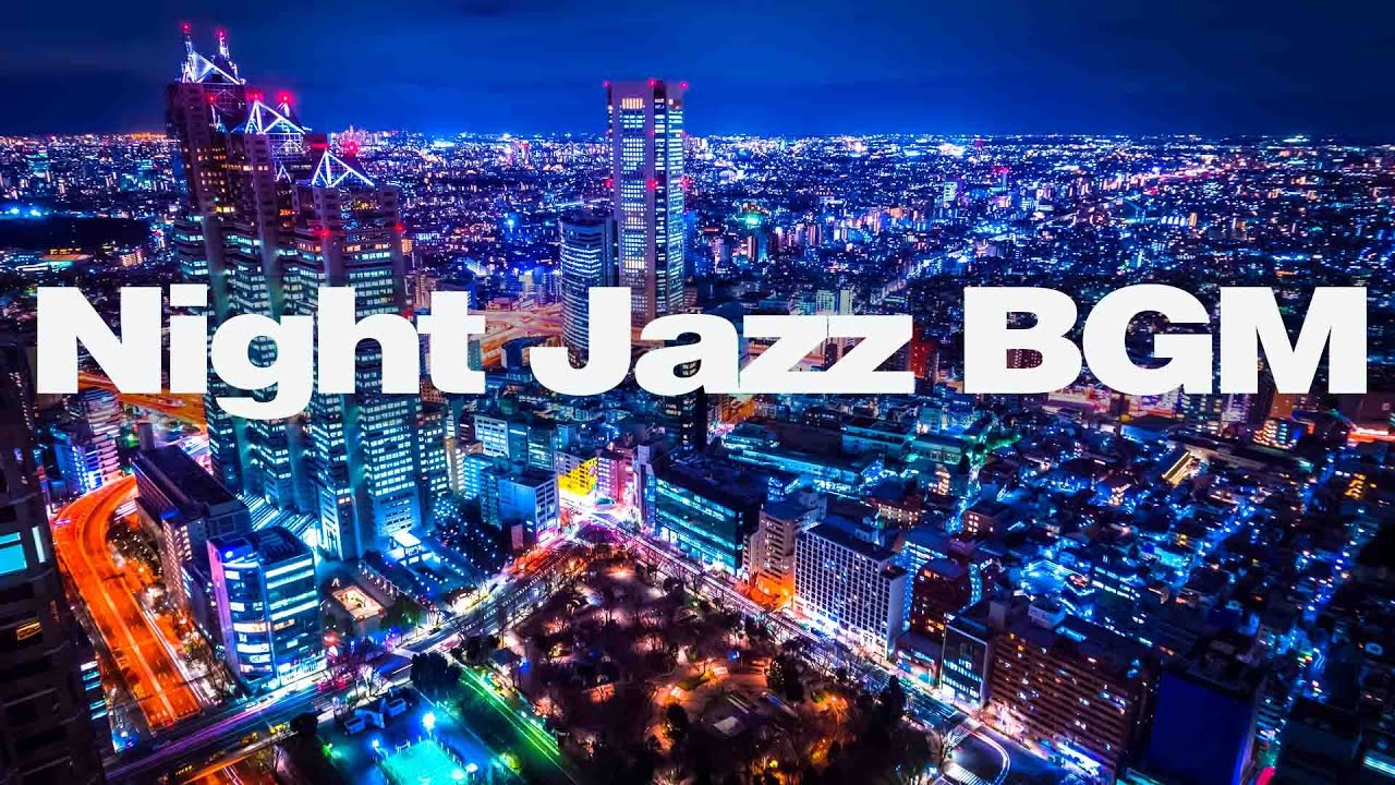 Night Jazz _Relaxing mood with Jazz,Bright Melodies for a Good Night ...