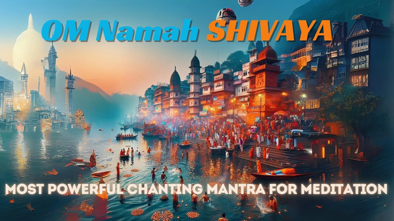 OM NAMAH SHIVAYA | MOST POWERFUL MEDITATION MANTRA #shivmahamantra # ...