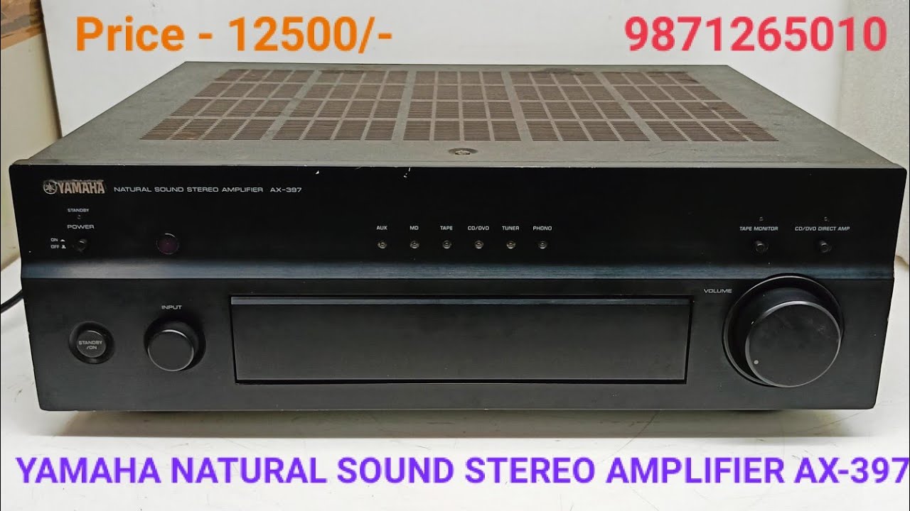 YAMAHA NATURAL SOUND STEREO AMPLIFIER AX-397 Price - 12500/- Only Contact No - 9871265010 - YouTube