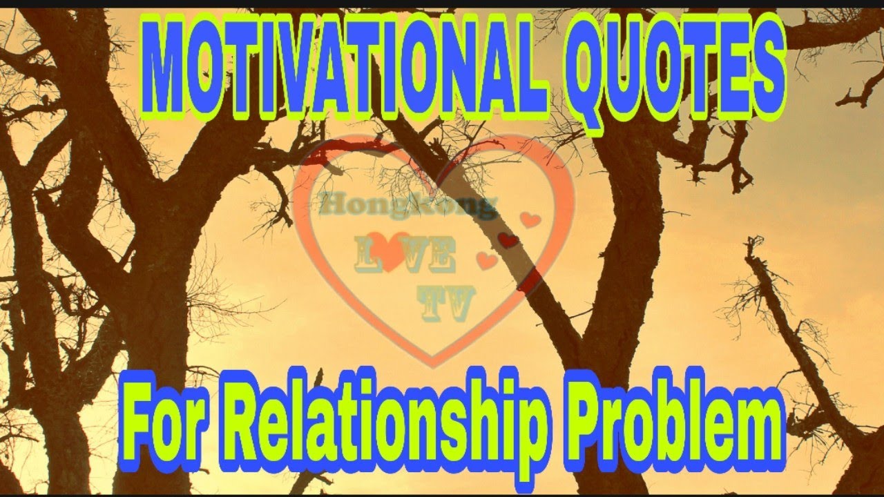 Quotes About Relationship Problems