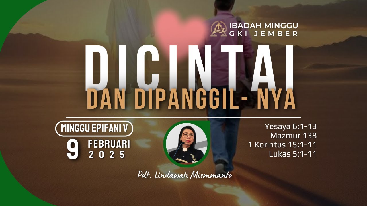Ibadah Minggu GKI Jember | 9 Februari 2025 | Dicintai dan DipanggilNya ...