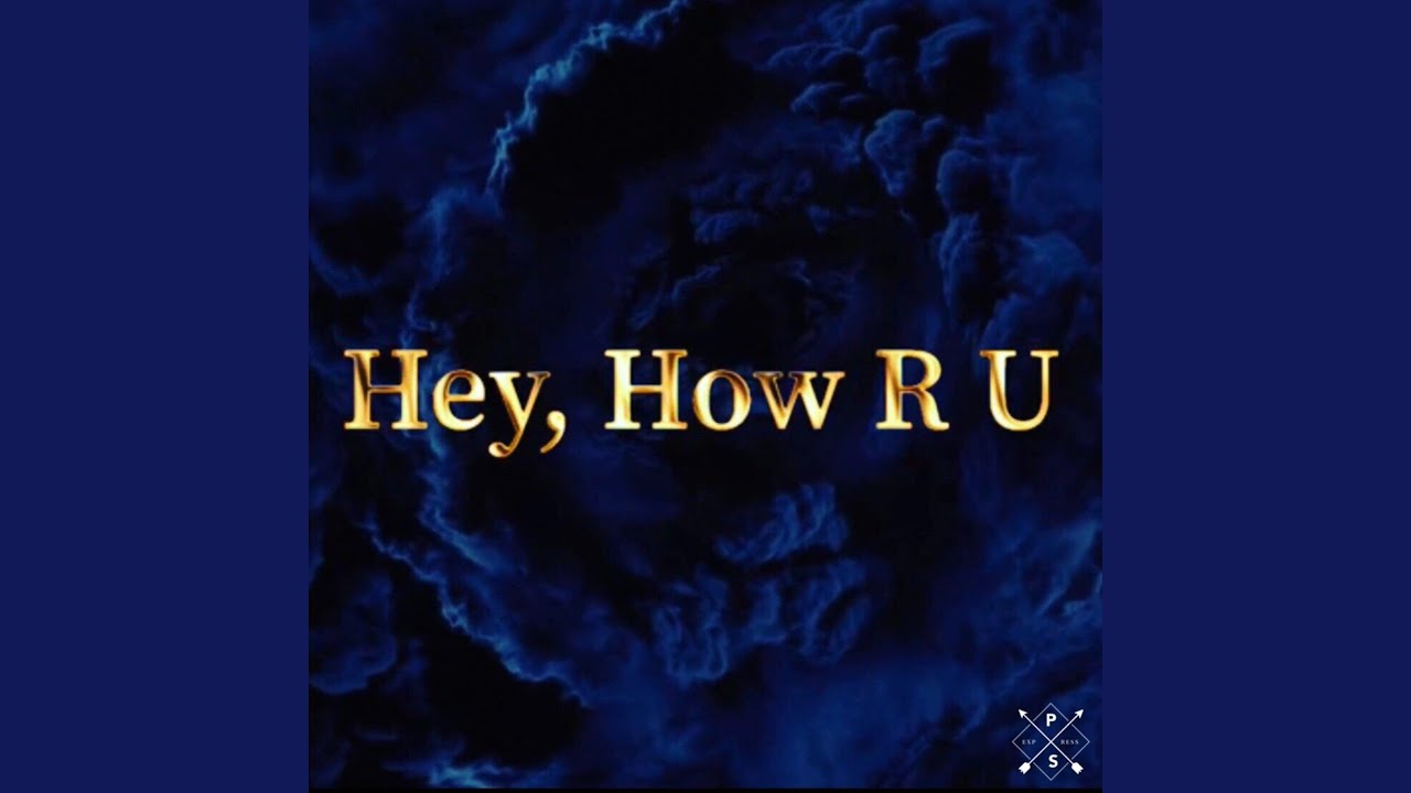 Hey, How R U - YouTube