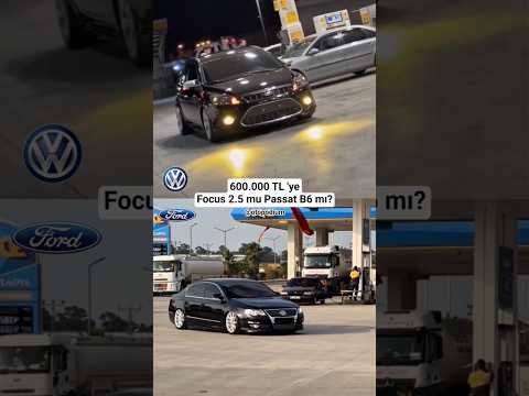 Hangisi? Ford Focus 2.5 - Volkswagen Passat B6 #tofaş #egea #f10 #e60 #m5 #mercedes #e90