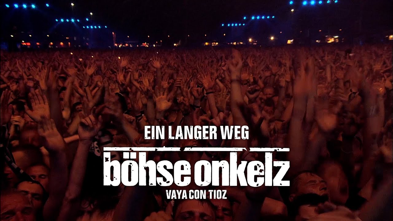 Böhse Onkelz - Ein langer Weg (Vaya con tioz) - YouTube