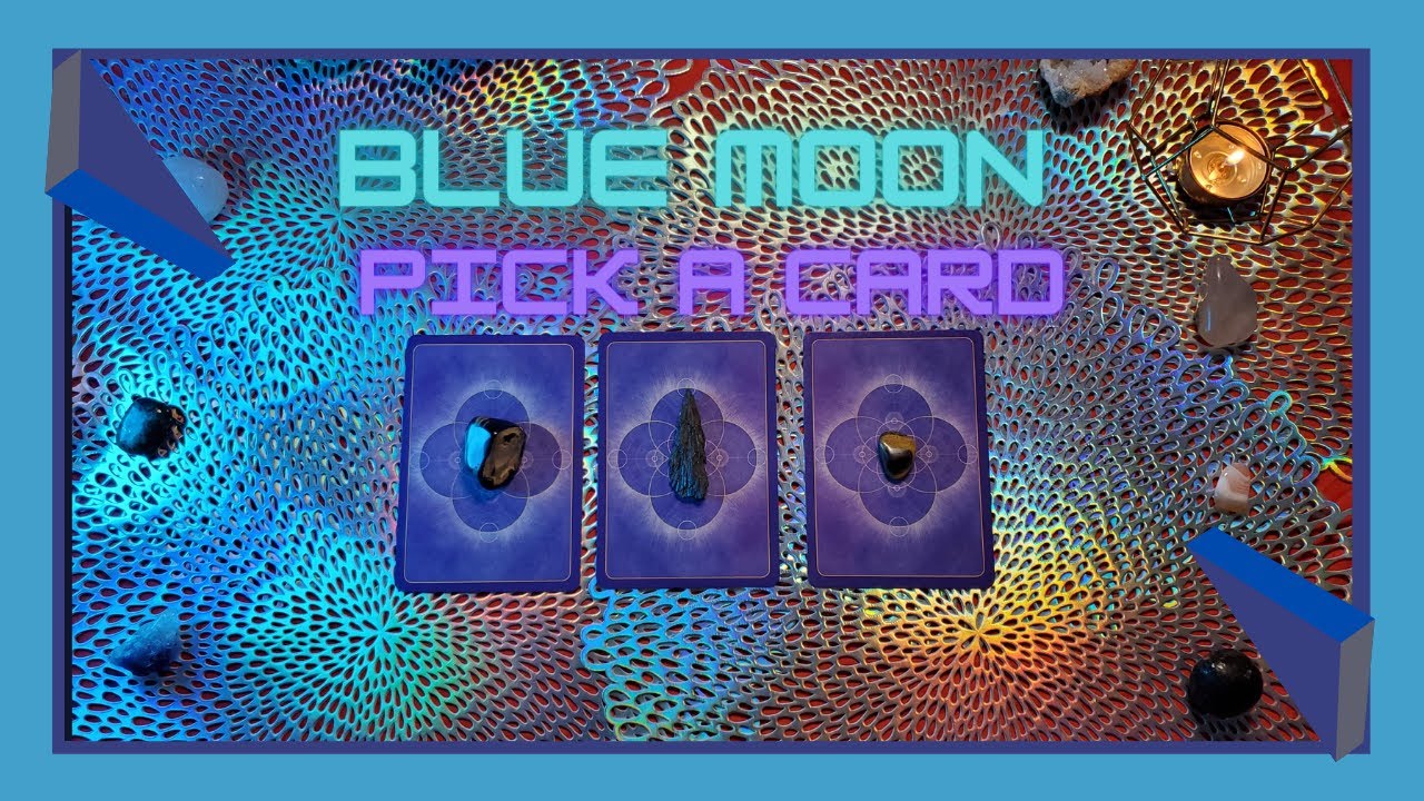 BLUE MOON BLESSINGS! 💌 PICK A CARD - YouTube