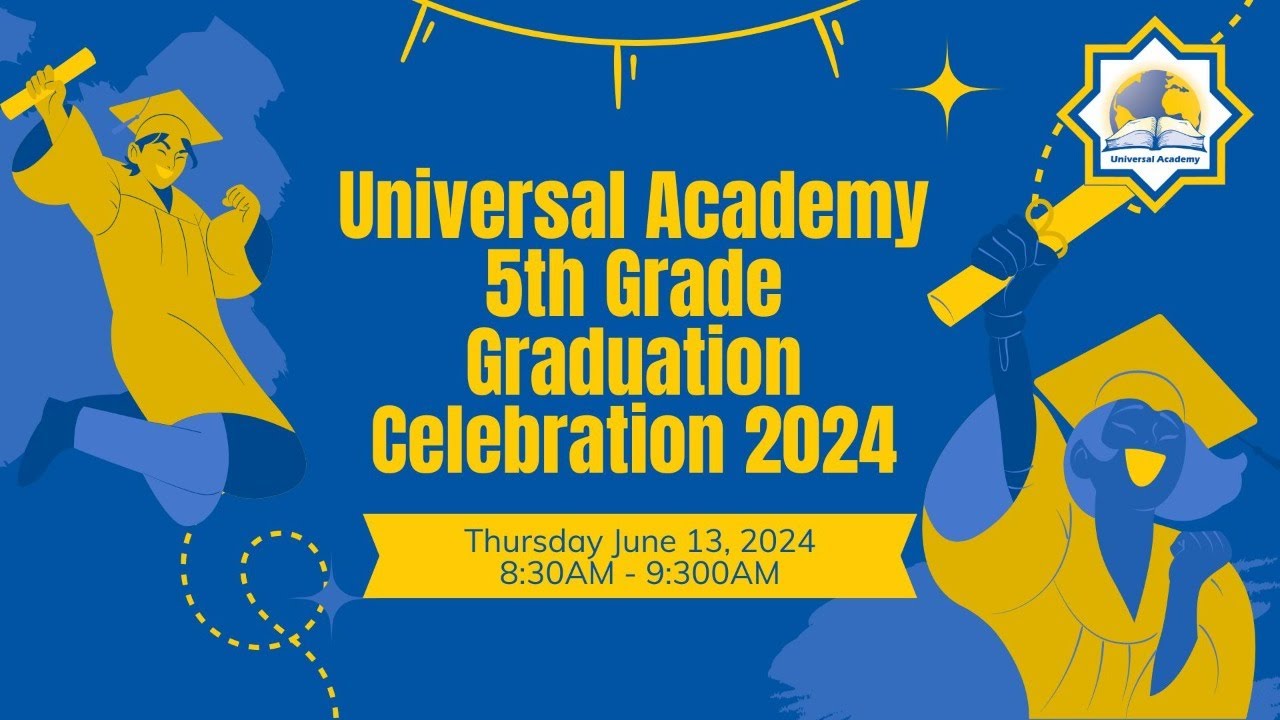 Universal Academy 5th Grade Graduation Celebration 2024 - YouTube
