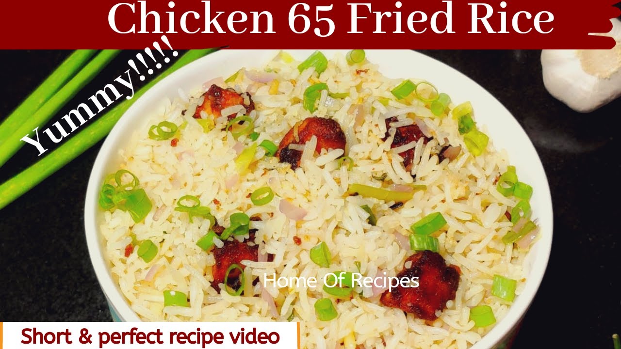Chicken 65 Fried Rice |So Yummy| Try once & it'll be ur favourite!| 5 ...