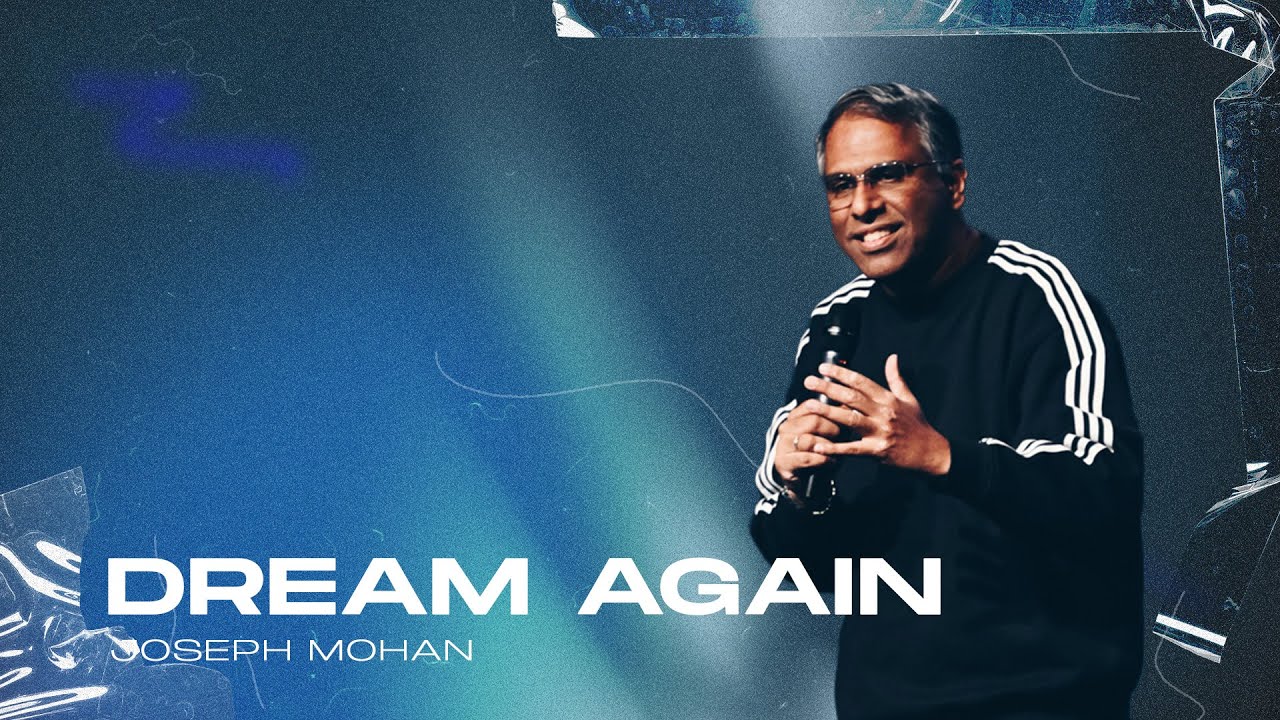 Dream Again - Joseph Mohan - YouTube
