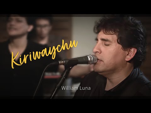 Ama Kiriwaychu- William Luna (Desde el estudio)