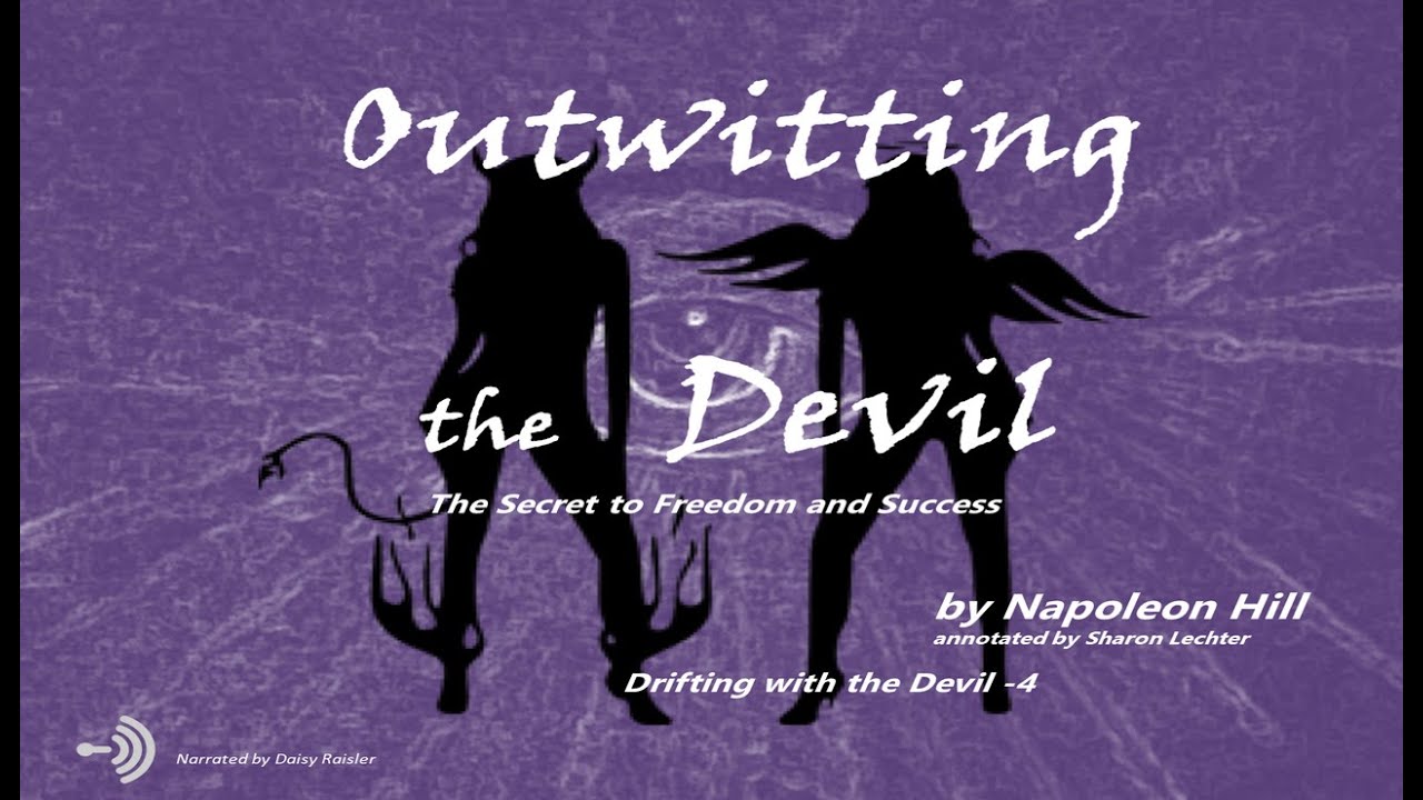 Outwitting the Devil by Napoleon Hill - Drifting with the Devil - YouTube