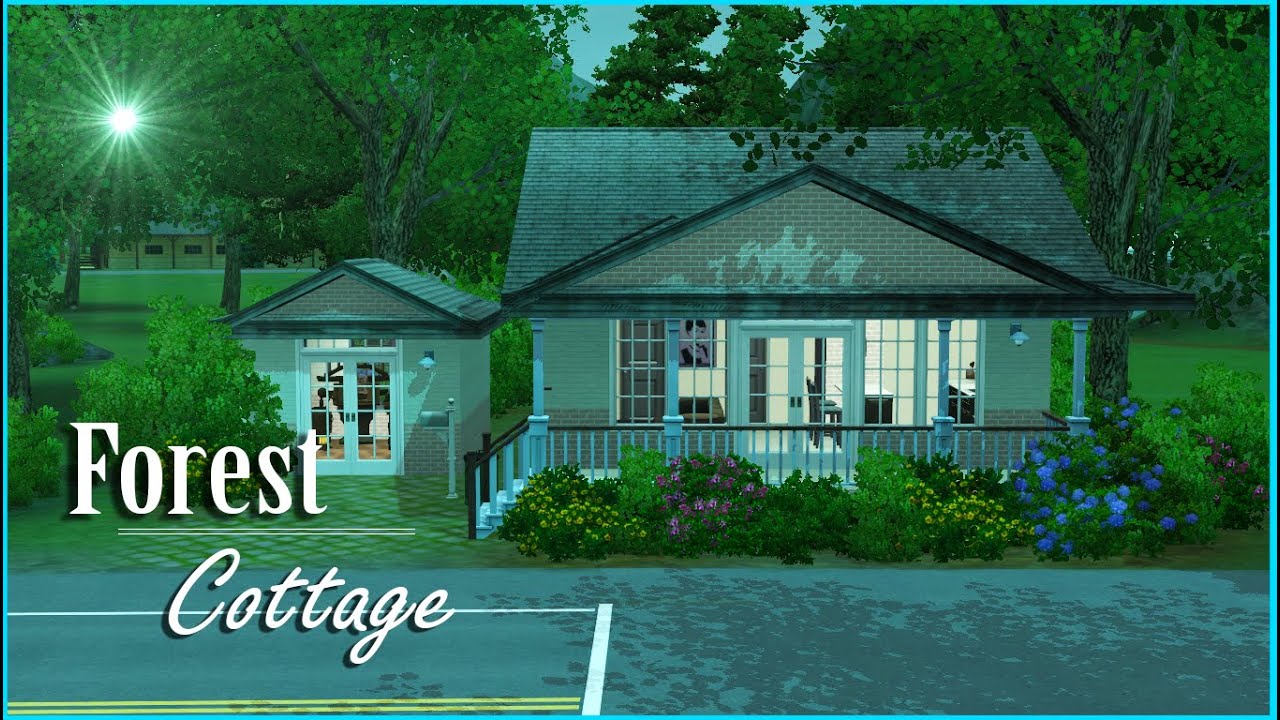 Sims 3 Speed Build - Forest Cottage - YouTube