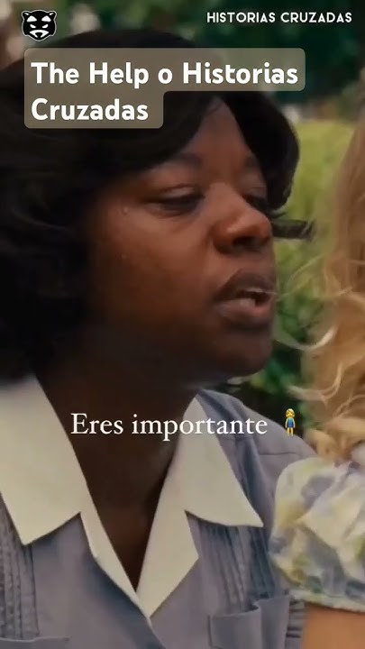 Película The Help, Historias Cruzadas,Hermosa y con hermosa Enseñanzas# ...