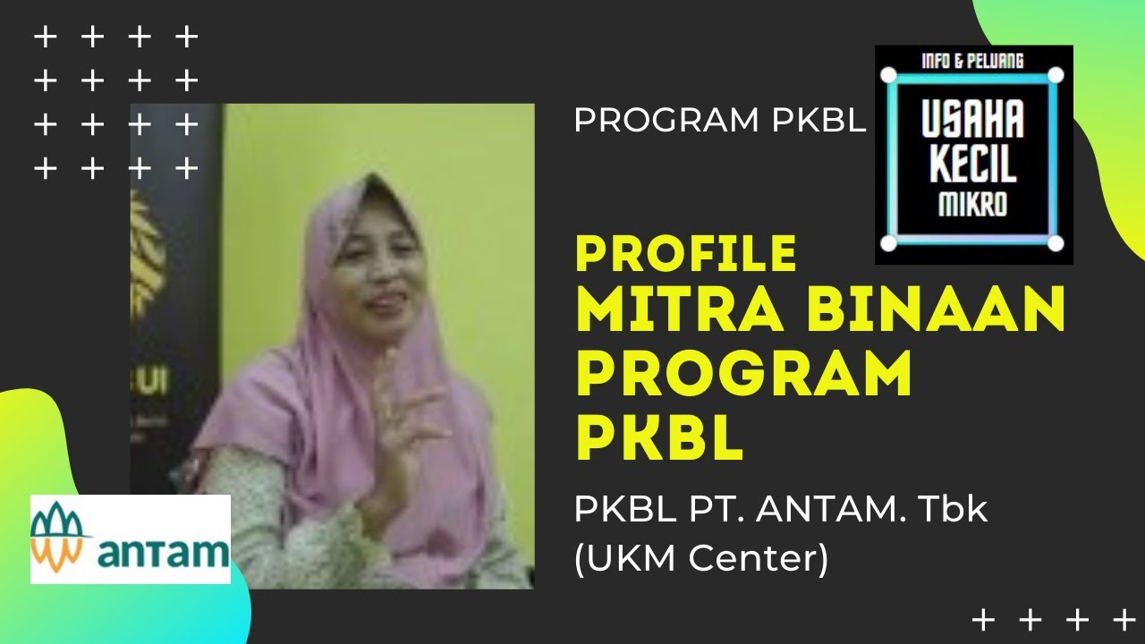 Program PKBL UKM center - PT. ANTAM Tbk | Profile mitra binaan - YouTube