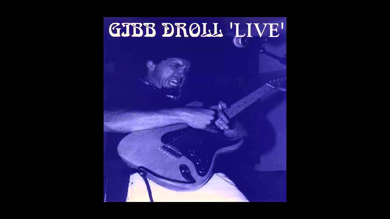 Gibb Droll - Unfaithful Women (Live) - YouTube