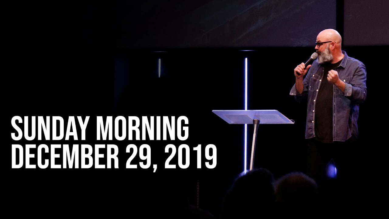 Sunday AM | December 29, 2019 | Pastor Mike Smallwood - YouTube