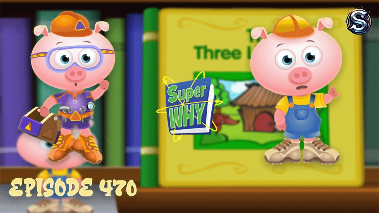 Super Why The Three Little Pig Episode 470 - YouTube
