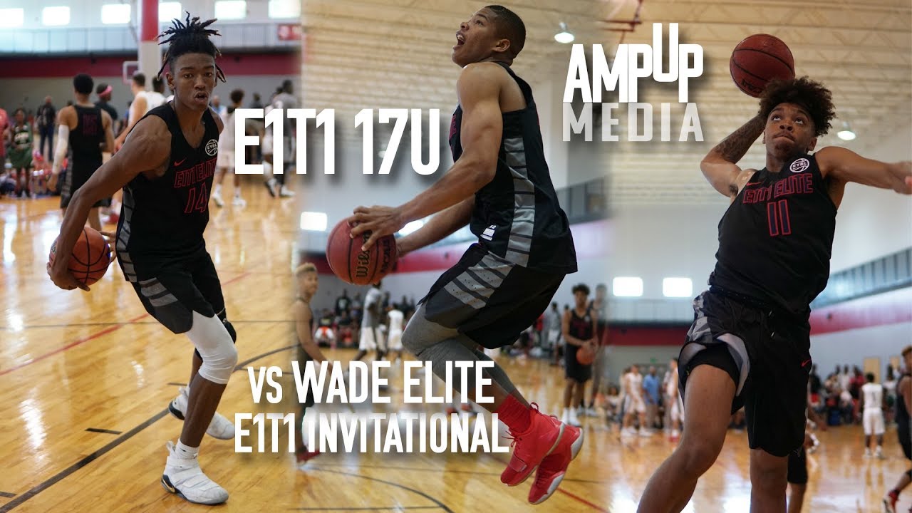 E1T1 17U vs Wade Elite E1T1 Invitational - YouTube