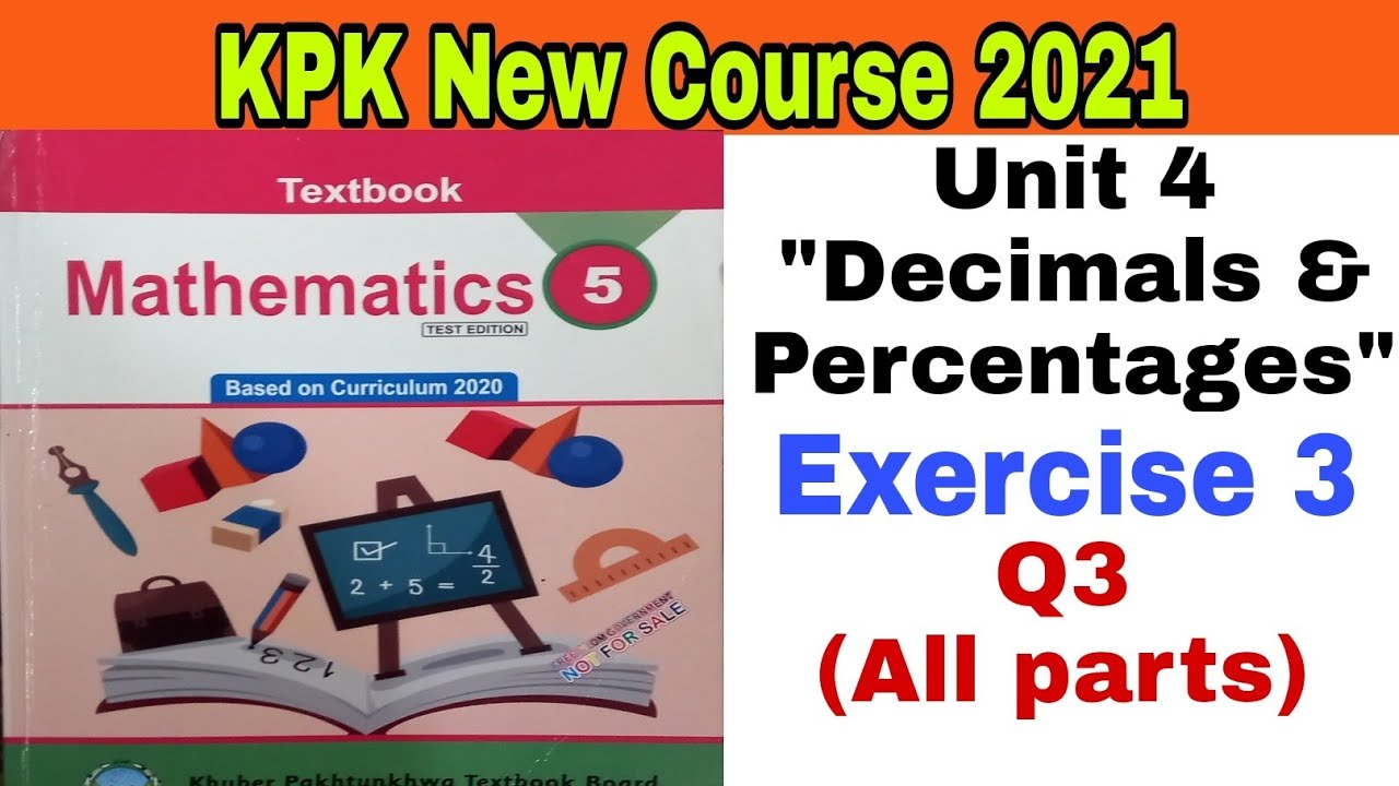 Class 5th Mathematics New Course Unit4 "Decimals & Percentages" Ex3 Q3 ...