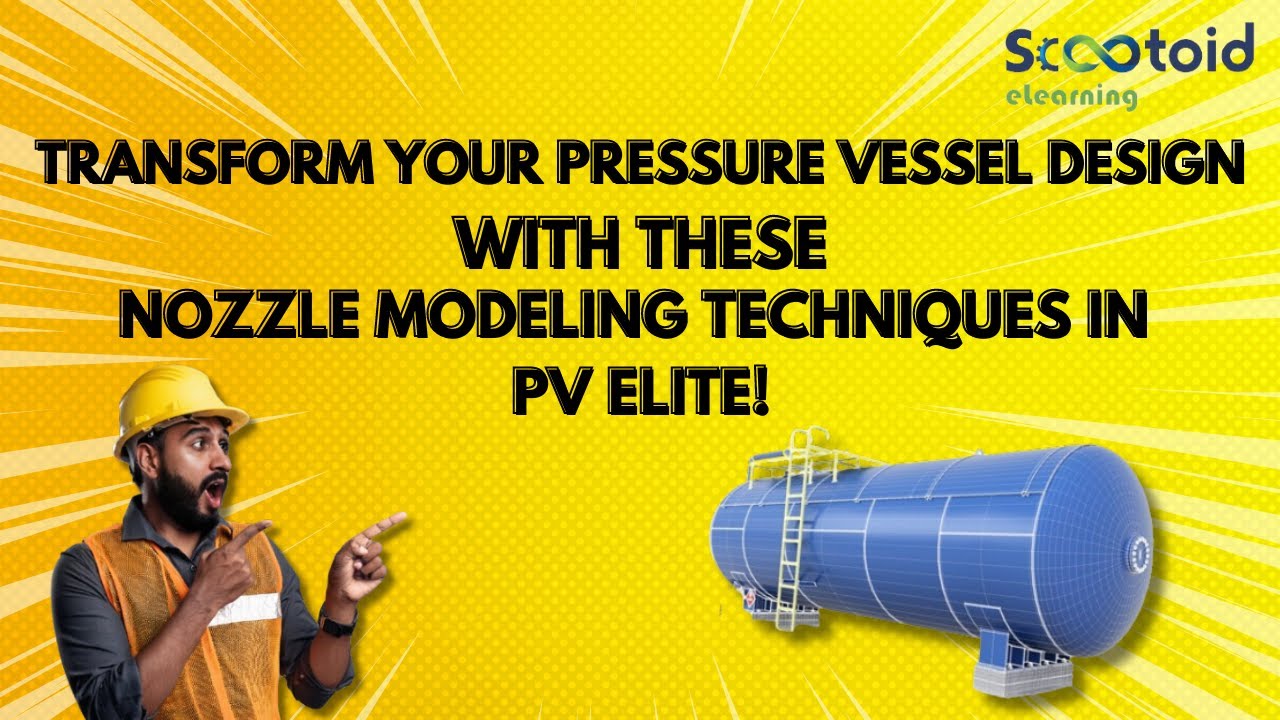 Transform your Pressure Vessel Design with these Nozzle Modeling ...