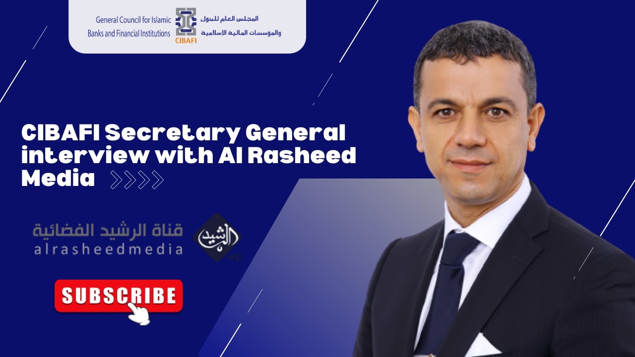 CIBAFI Secretary General interview with Al Rasheed Media - YouTube