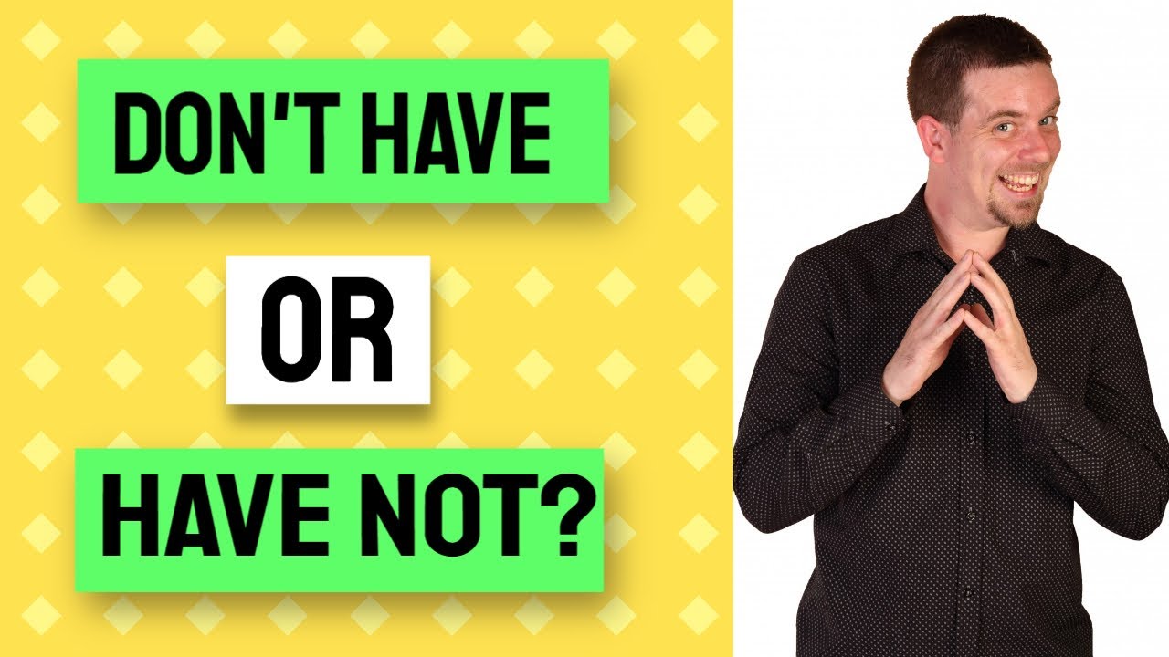 DON'T have OR have NOT? 🤔 (🔥 1 simple way to know the difference! 🔥 ...