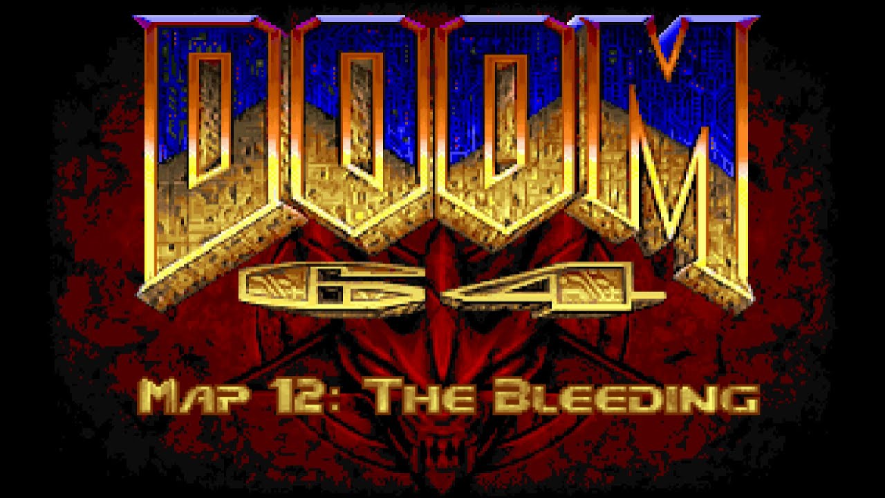 Doom 64 for Doom II - Map 12: The Bleeding (UV-100%) [Crispy Doom ...