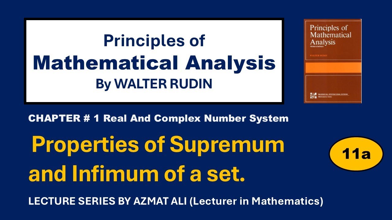 11a: Properties of Supremum and Infimum of a set || Supremum and ...