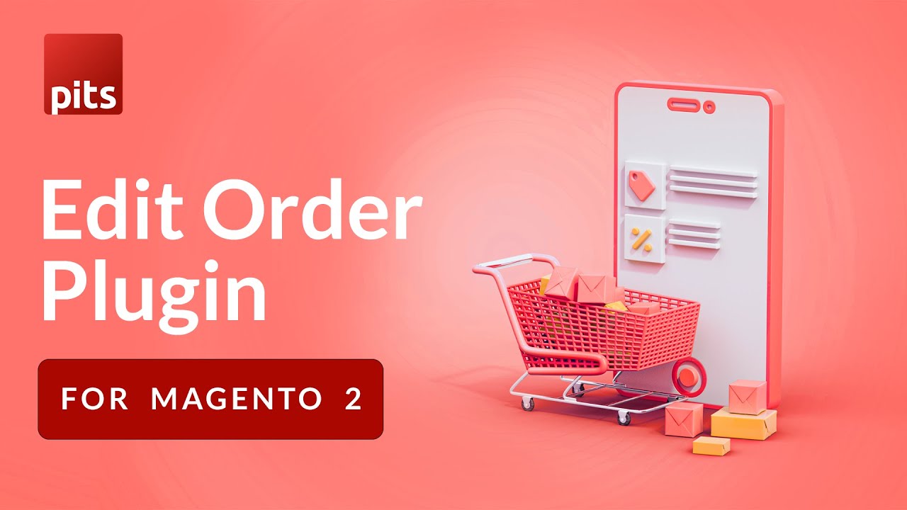 Edit Order Plugin | Magento 2 Extension | PIT Solutions - YouTube