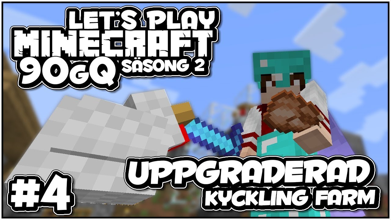 Uppgraderad Kyckling Farm! #4 - Minecraft: 90gQ Let's Play - Säsong 2 ...