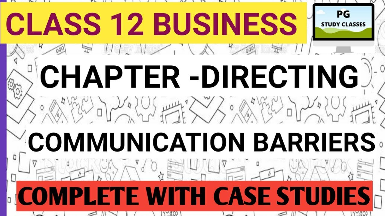 Class 12|Business studies | Chapter -7 Directing |Part -5| Barrier to Communication | - YouTube