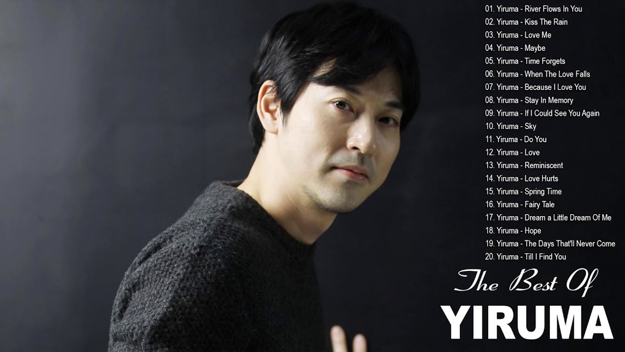 Yiruma All-Time Best - Relaxing Piano Music Collection - YouTube