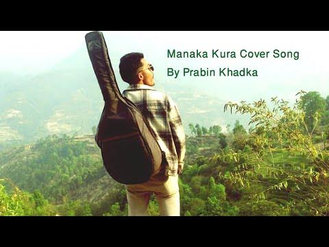 Manaka Kura |Purna Rai | Cover By Prabin Khadka (Nepali Modern Song) - YouTube