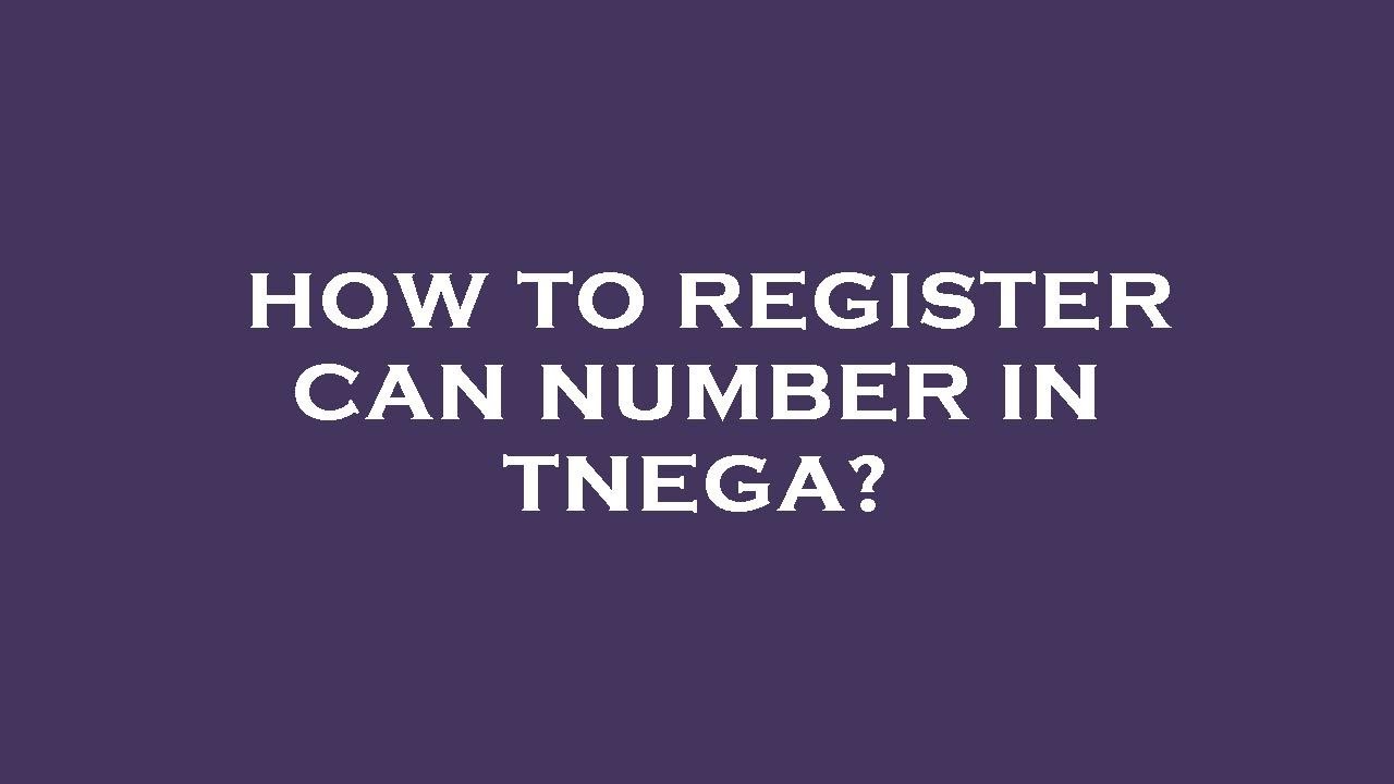 How to register can number in tnega? - YouTube