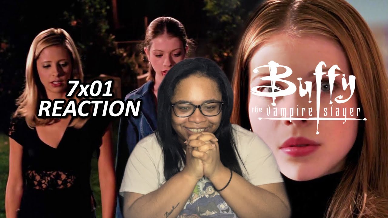 Buffy The Vampire Slayer 7x01 “Lessons” Reaction - YouTube