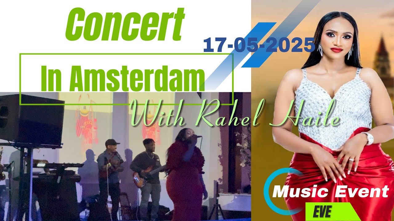 Rahel Haile Concert North Holland In Amsterdam || ራሄል ሃይለ ኮንሰርት አምስተርዳም ...
