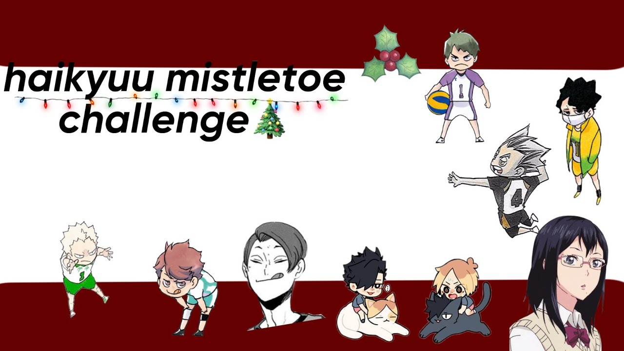 //haikyuu mistletoes challenge// ~chaotic😭~|| #haikyuu #haikyuutext # ...