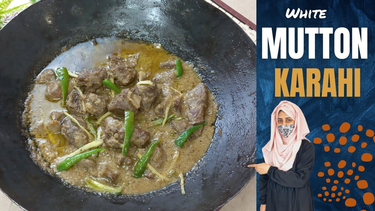 White Mutton Karahi | Homemade White Mutton Karahi Recipe | Restaurant ...