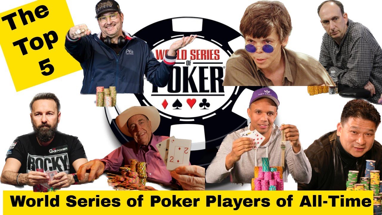 The Top 5 World Series of Poker Players of All Time - The Best Poker ...