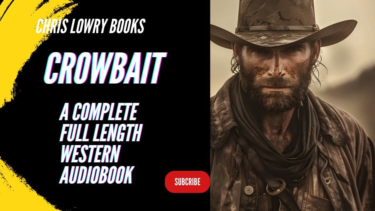 Crowbait a complete full length western adventure thriller audiobook ...