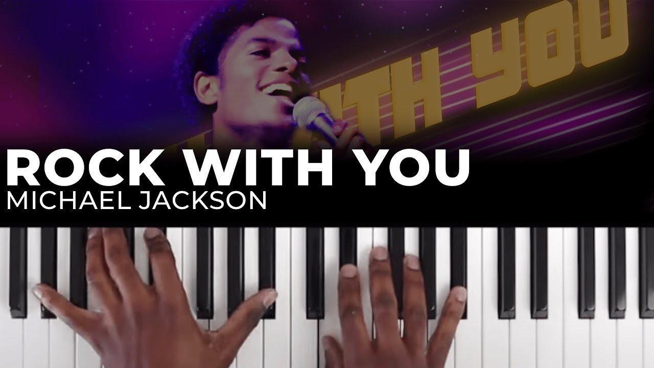 How To Play "ROCK WITH YOU" By Michael Jackson | Piano Tutorial (R&B ...