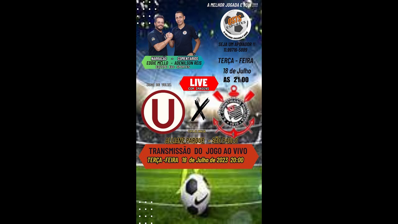 ⚽️ Universitario x Corinthians - AO VIVO - 18/07/2023 - Copa Sul-americana PELA QSTS ESPORTE ...