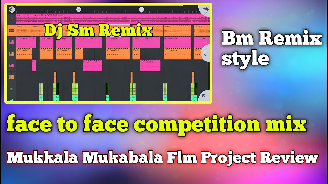 face to face competition mix Bm remix style | Dj Sm remix Flm project ...