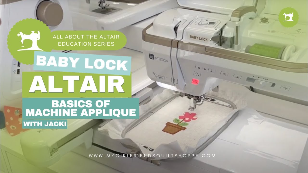 The Baby Lock Altair: Machine Applique - YouTube