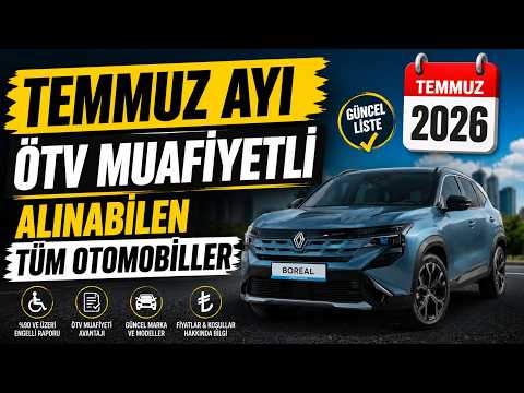 TEMMUZ AYI ENGELLİ İNDİRİMLİ TÜM OTOMOBİLLER ( Güncel Ötv Muafiyetli Fiyatları )