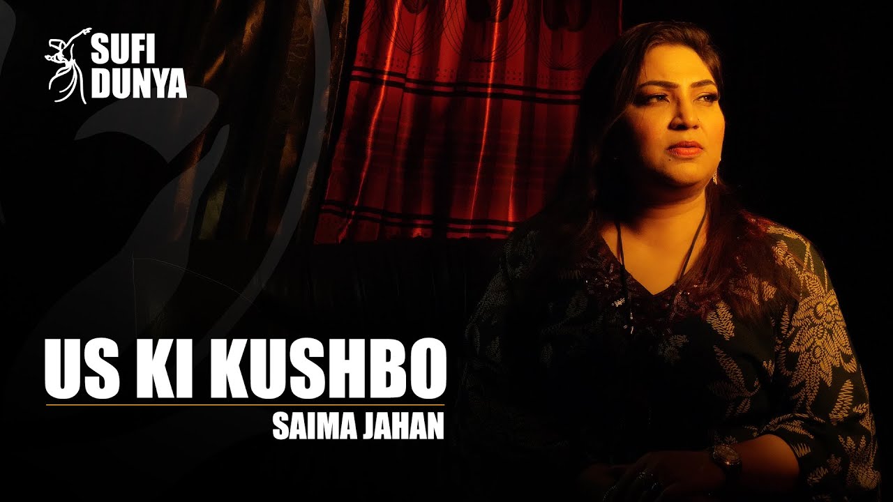 Us Ki Kushbo | Saima Jahan | New Ghazal Song Cover | Sufi Dunya - YouTube