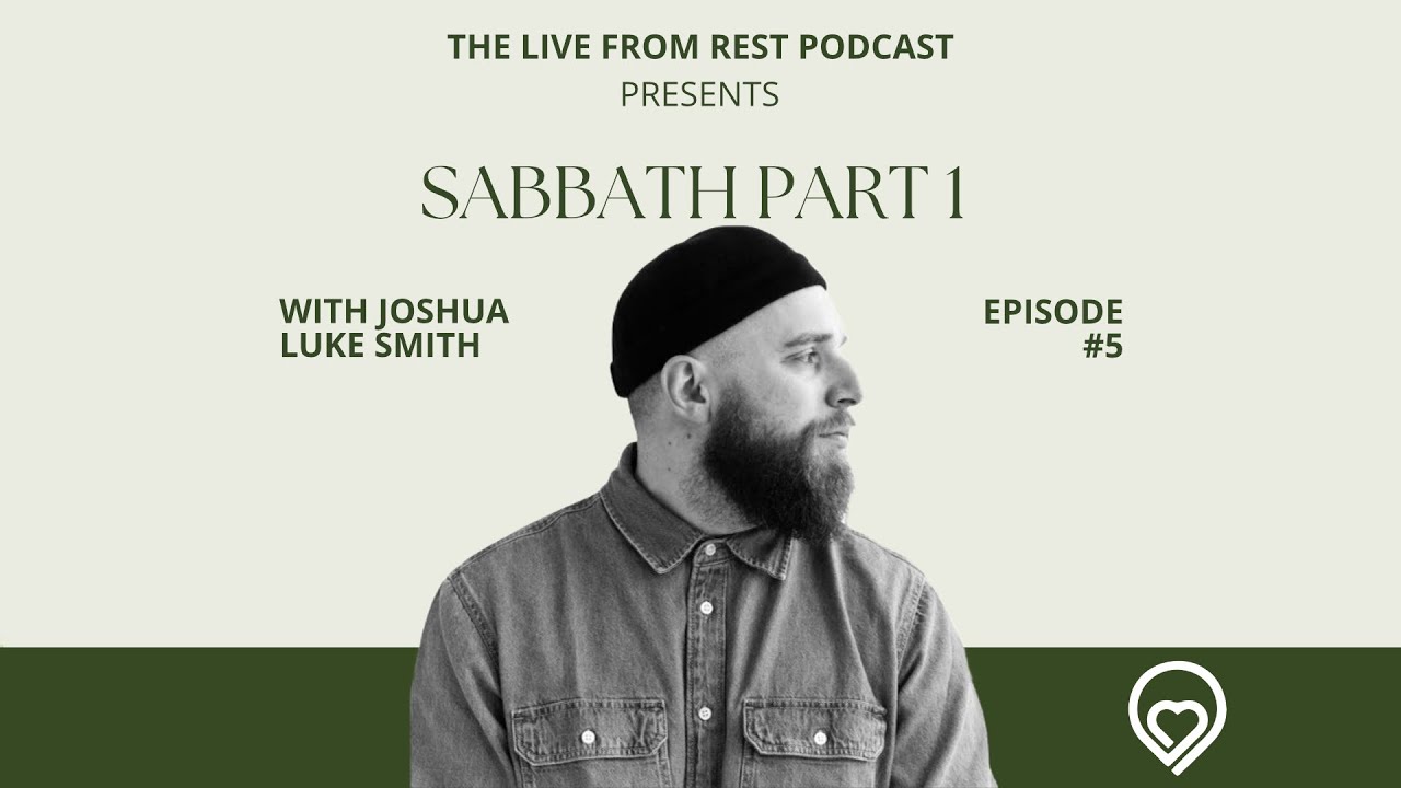 Podcast #5 - Sabbath part 1 - with Joshua Luke Smith - YouTube