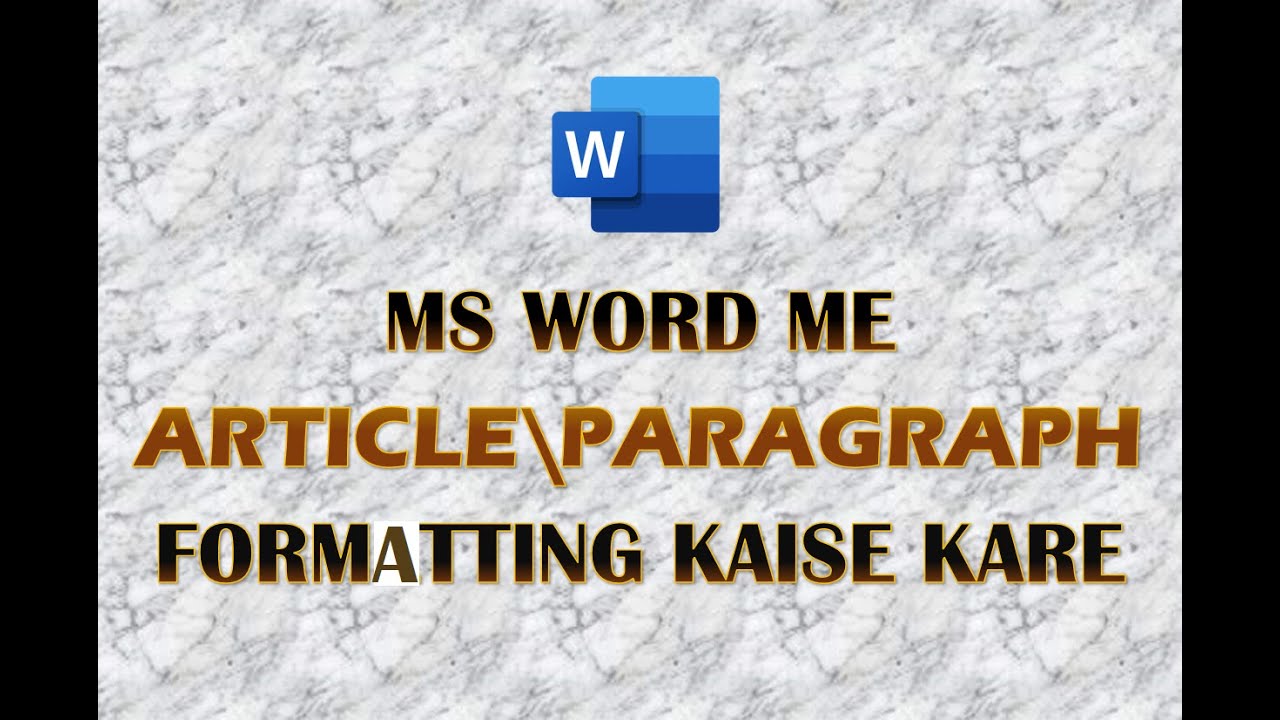 How To Write Paragraph Or Article In MS Word Paragraph Formatting In MS Word YouTube How To Write Paragraph Or Article In MS Word Paragraph Formatting In MS Word YouTube