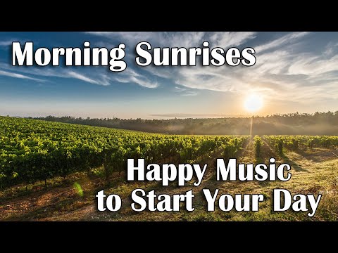 Good Morning Scenes with Coffee Sunrise and Nature - Upbeat and Happy Wake Up Background Music