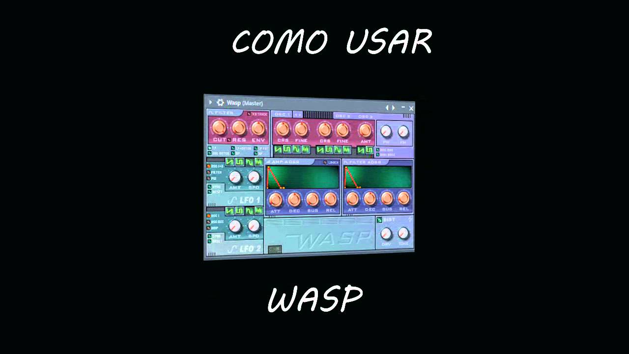 [Tutoriales] Como usar WASP vst nativo de FL Studio. - YouTube